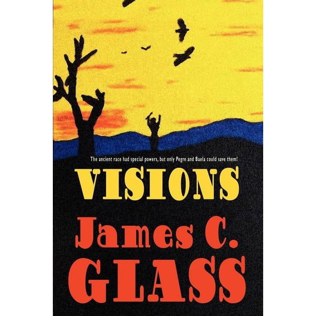 Visions (Paperback) by James C Glass - Walmart Business Supplies