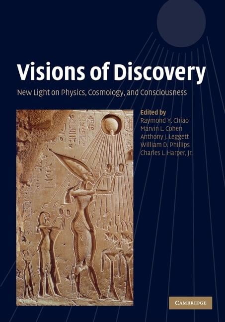 Visions of Discovery : New Light on Physics, Cosmology, and ...