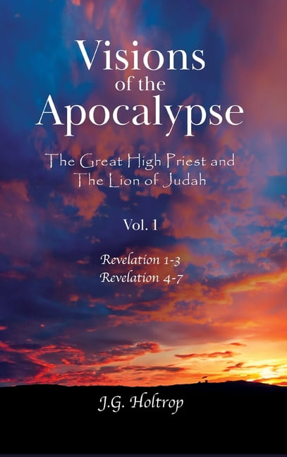 Visions of the Apocalypse: The Great High Priest and The Lion of Judah ...