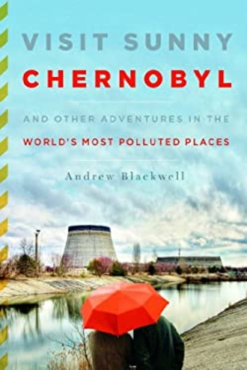 Pre-Owned Visit Sunny Chernobyl: And Other Adventures in the World's ...