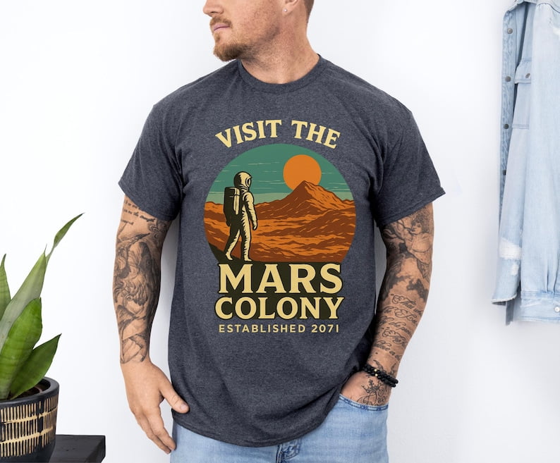 Visit the Mars Colony, Retro Sci-Fi Space Explorer Tee (Est. 2071 ...