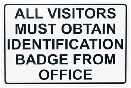 All Visitors Must Obtain Identification Badge Warning Sign, Visitor ...