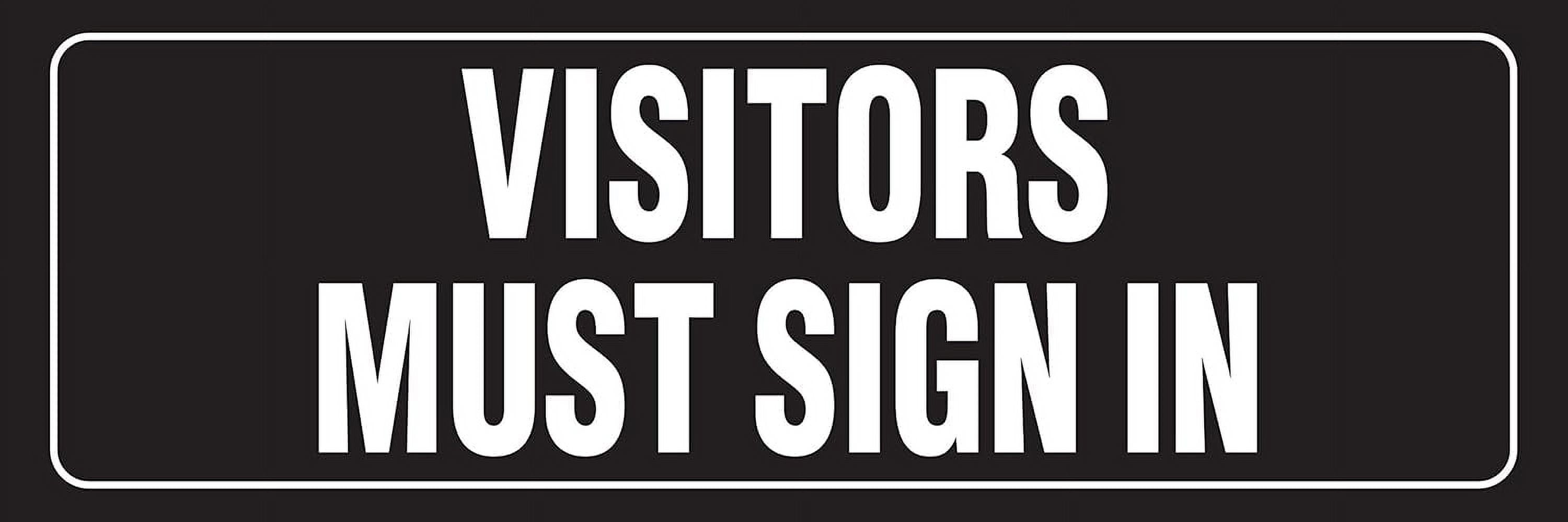 Visitors Must Sign In Black Background with White Font Business Outdoor ...