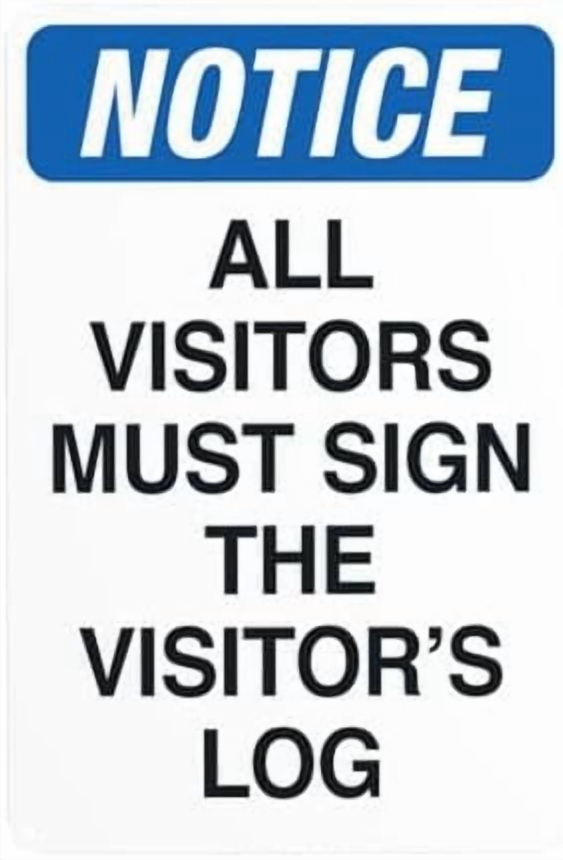 All Visitors Must Sign The Visitor's Log Warning Sign, Visitor Security ...