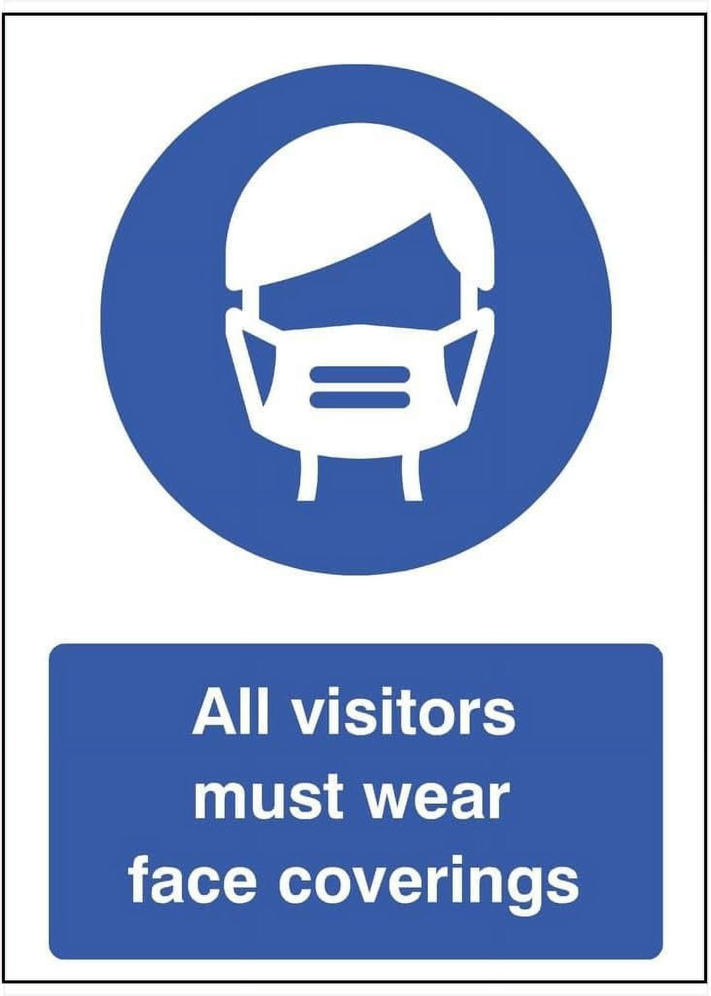 All Visitors Must Wear Face Coverings Sign Safety & Warning Signs Metal ...