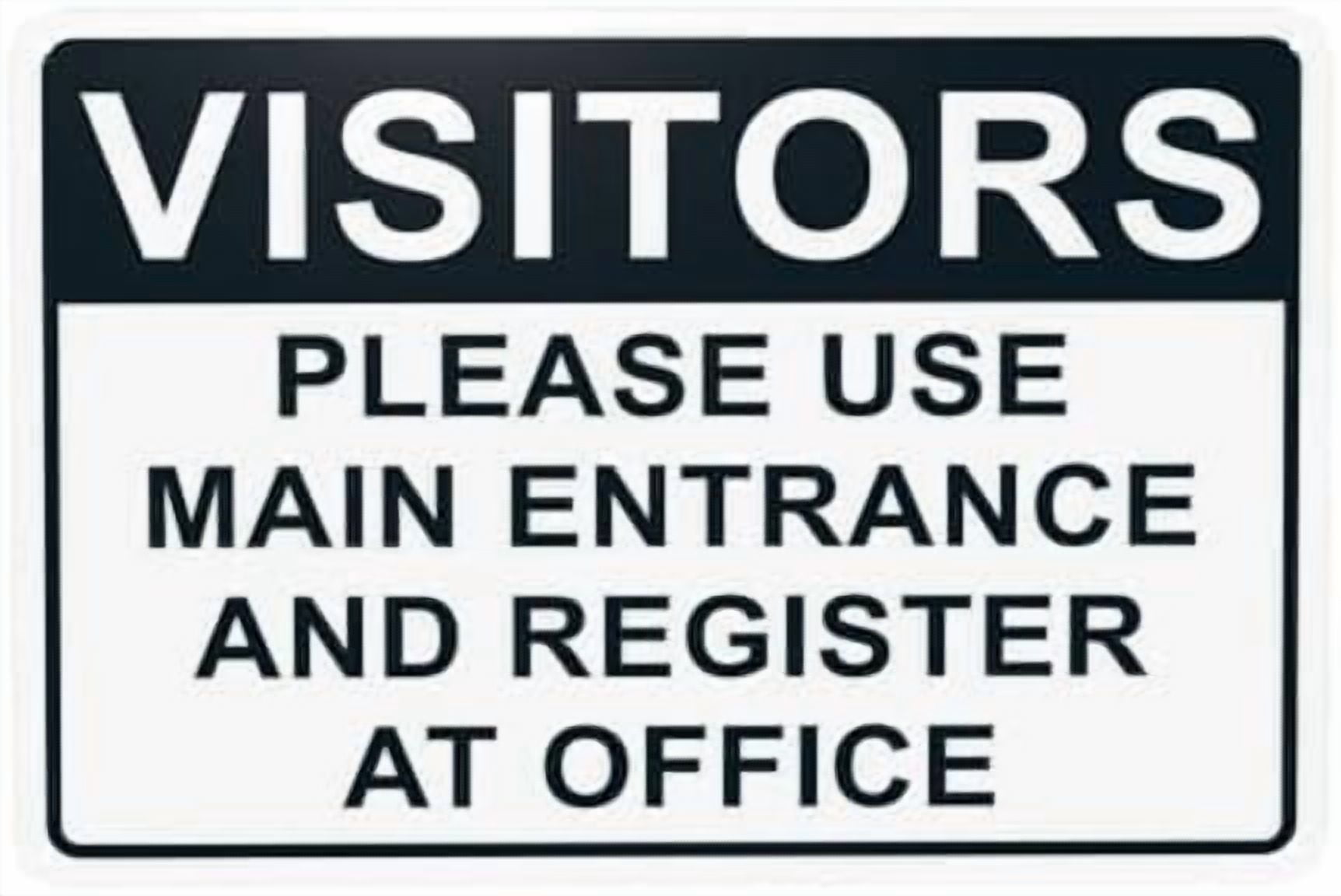 Visitors Please Use Main Entrance Register At Office Warning Sign ...