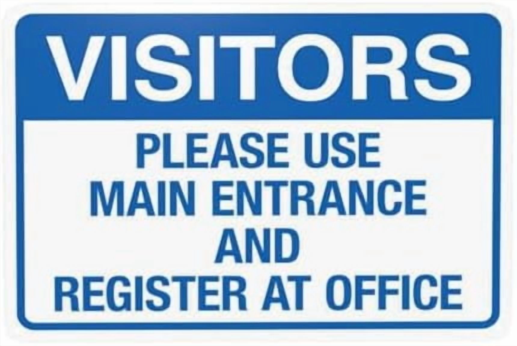 Visitors Please Use Main Entrance And Register At Office Warning Sign ...