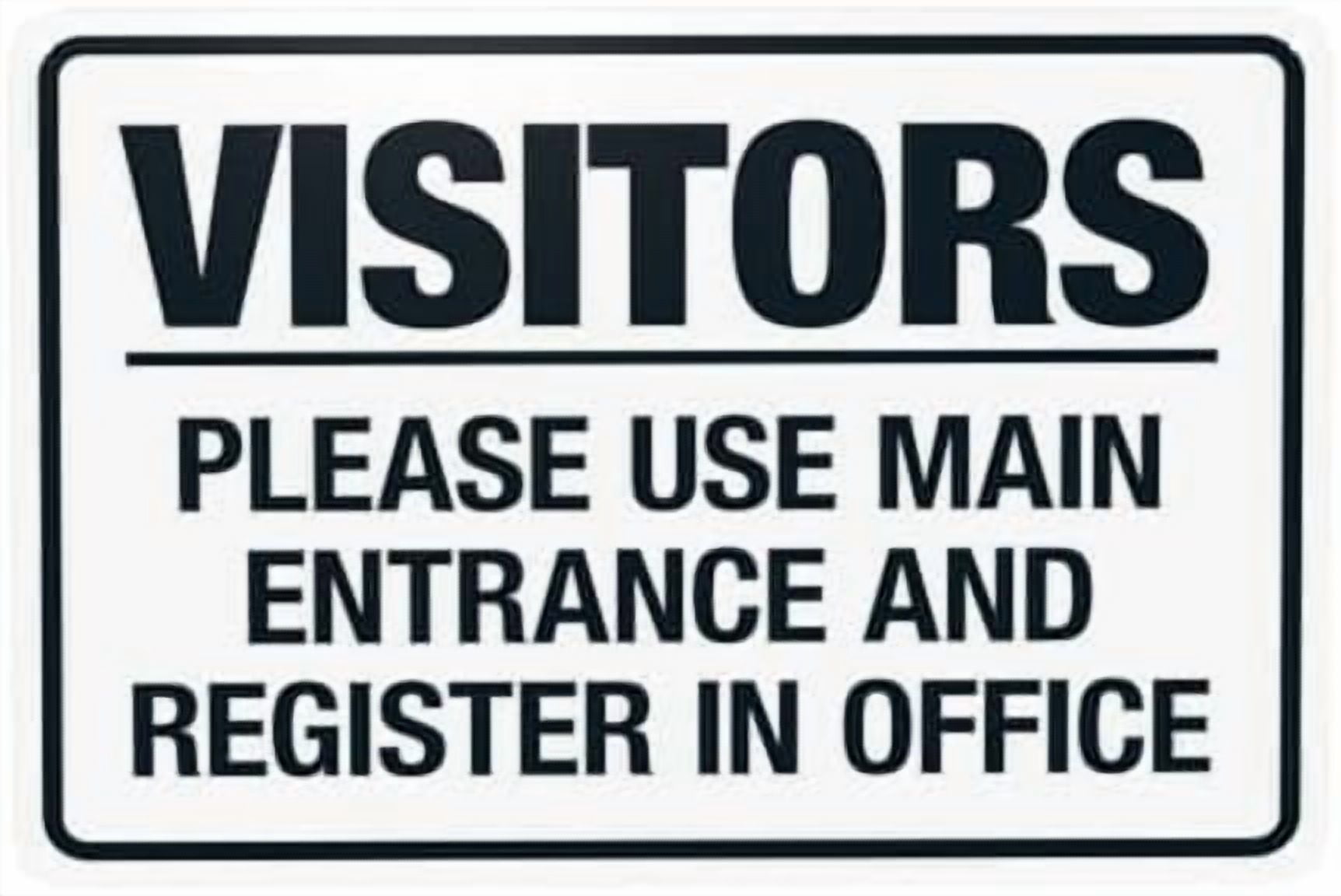 Visitors Please Use Main Entrance And Register In Office Warning Sign ...