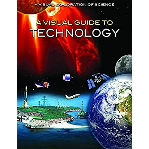 Pre-Owned Visual Exploration of Science: A Visual Guide to Technology ...