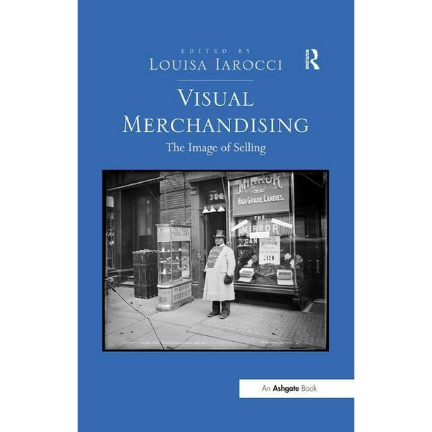 Visual Merchandising : The Image of Selling (Hardcover) - Walmart.com