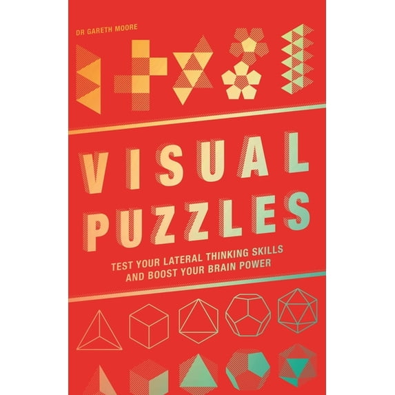 Visual Puzzles: Test Your Lateral Thinking Skills and Boost Your Brain ...