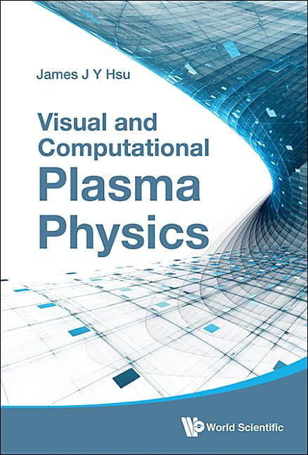 Visual and Computational Plasma Physics, (Hardcover) - Walmart.com