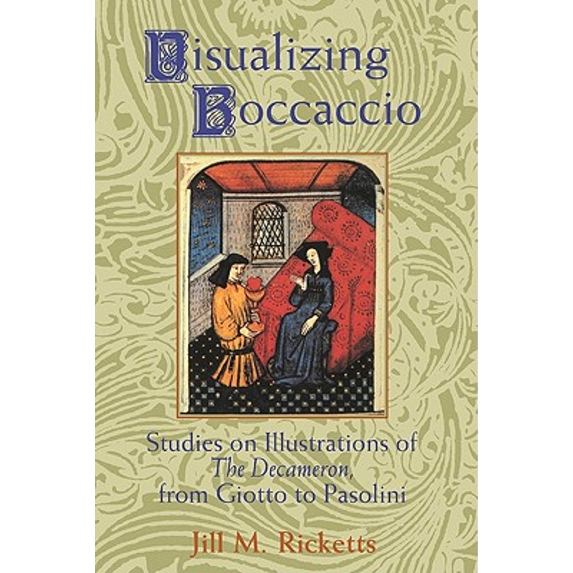 Pre-Owned Visualizing Boccaccio: Studies on Illustrations of the Decameron, from Giotto to ...