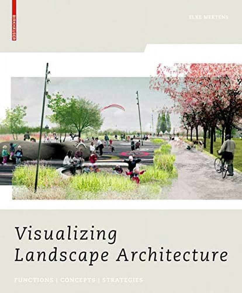 Visualizing Landscape Architecture: Functions, Concepts, Strategies ...