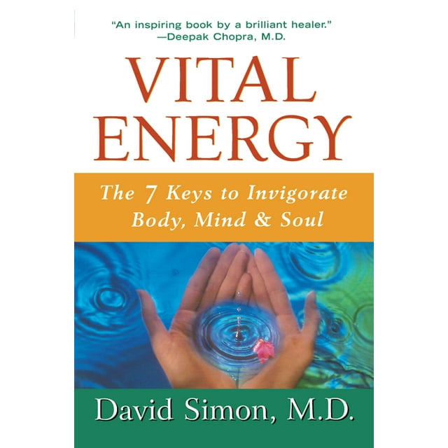 Vital Energy: The 7 Keys to Invigorate Body, Mind, and Soul, (Paperback ...