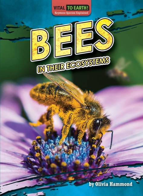 Vital to Earth! Keystone Species Explained: Bees in Their Ecosystems ...