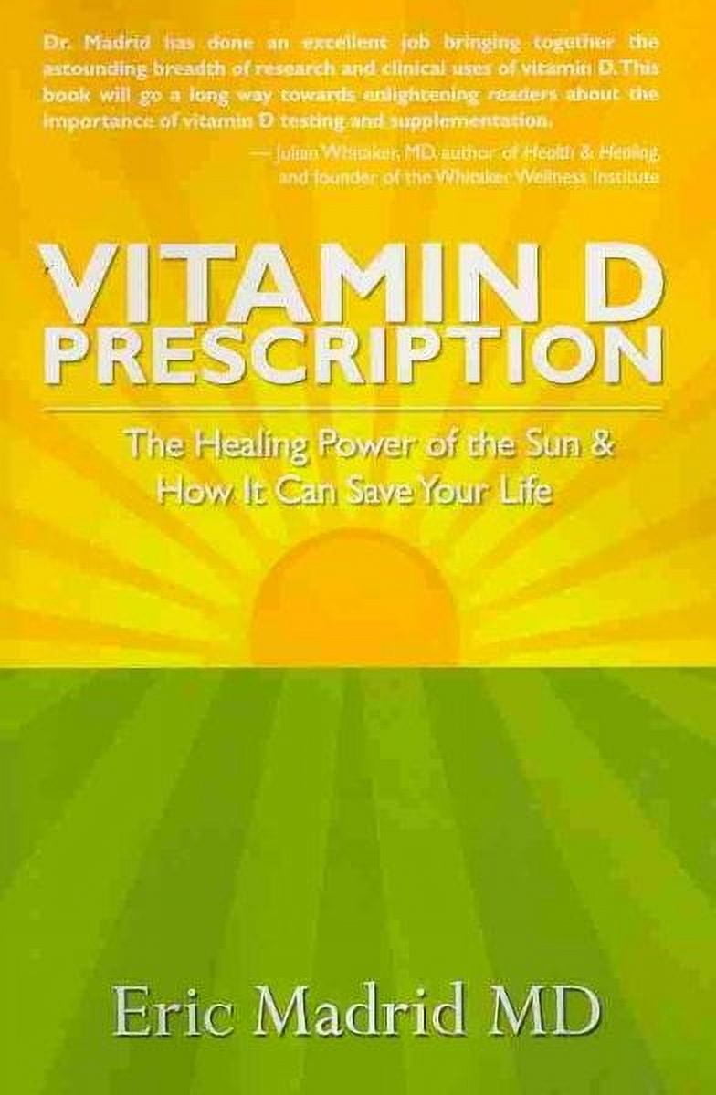 Vitamin D Prescription : The Healing Power of the Sun & How It Can Save ...