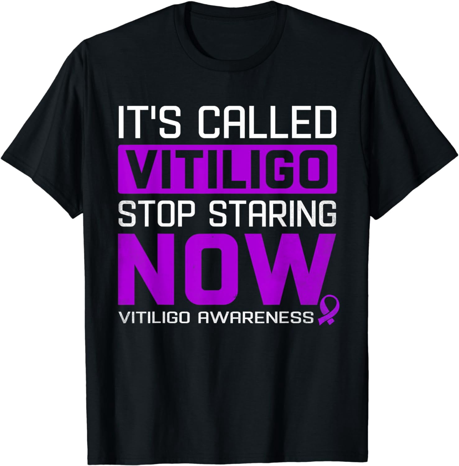 Vitiligo Raise Awareness Stop Staring Skin Educate Proud T-Shirt ...