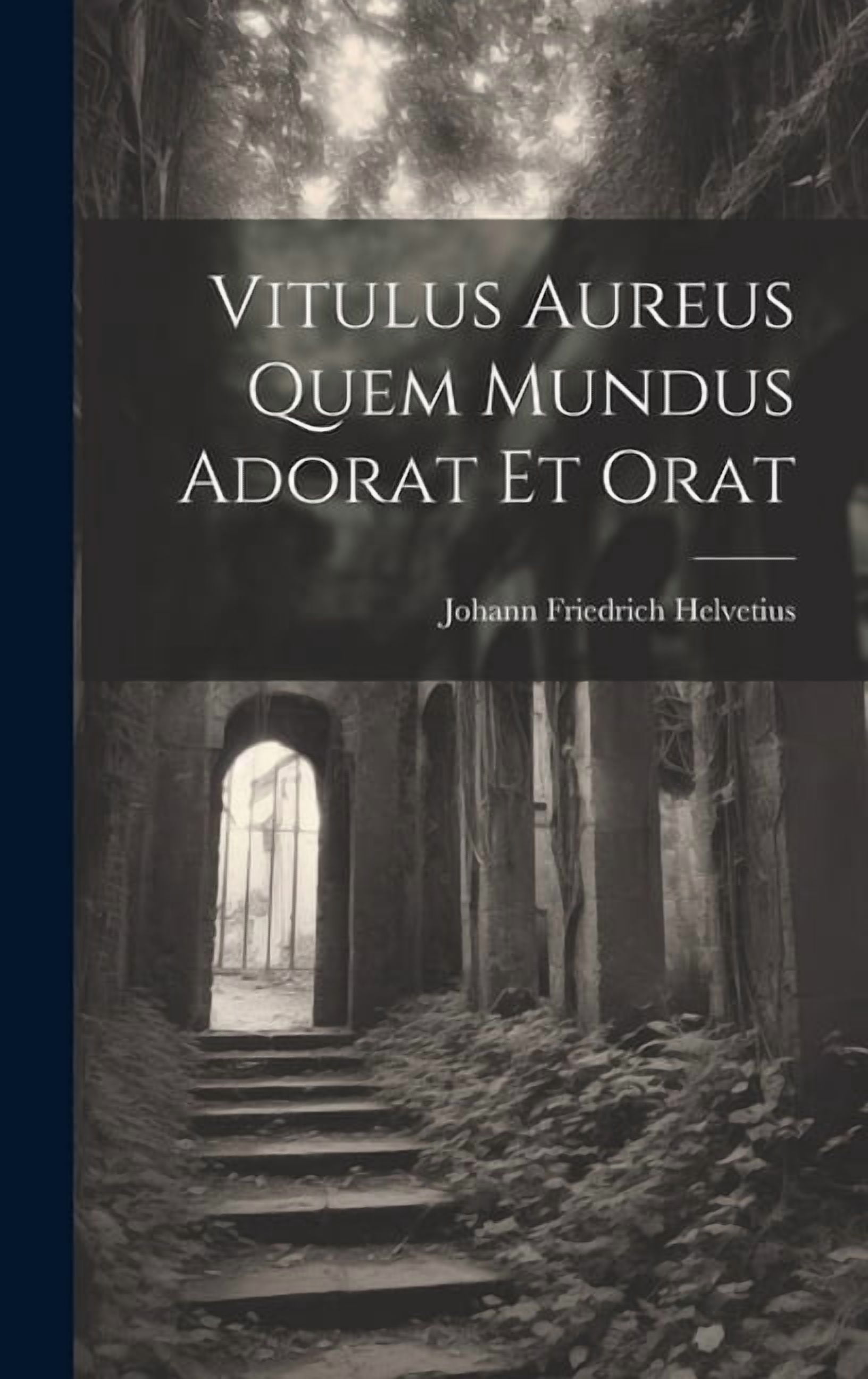 Vitulus Aureus Quem Mundus Adorat Et Orat (Hardcover) - Walmart.com