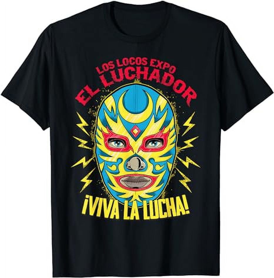 Viva La Lucha, Luchador Lucha Libre Wrestling Fan Mask Top T-Shirt ...