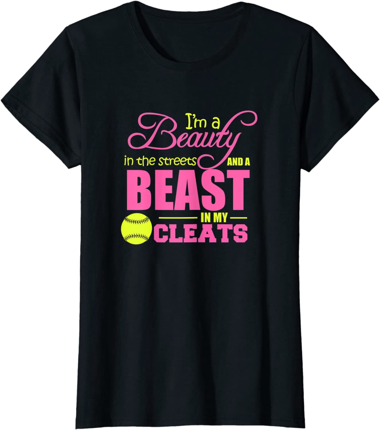 Vivay Beauty in the Street Beast in my Cleats Girls Softball Shirt ...