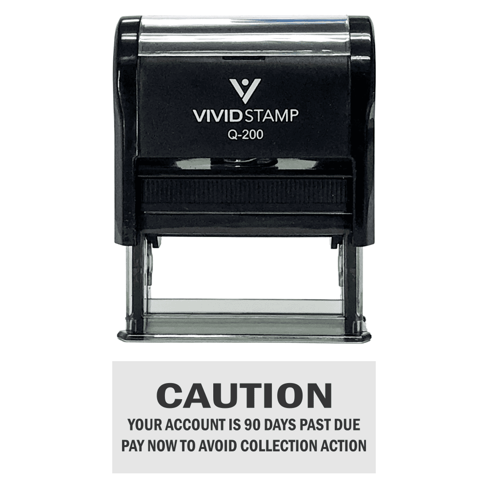 Vivid Stamp Caution Your Account is 90 Days Past Due Self-Inking Office ...