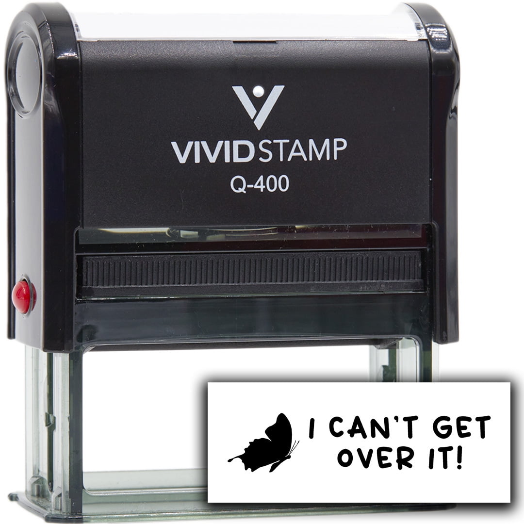 Vivid Stamp I Can?t Get Over It! Stamps For Grading Self-Inking Rubber ...