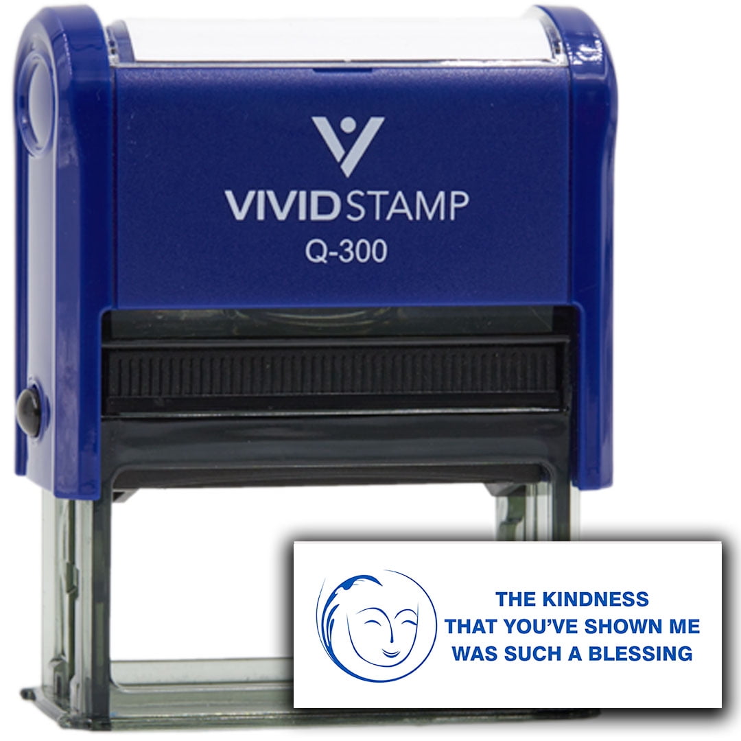 Vivid Stamp The Kindness That You’ve Shown Me Was Such A Blessing Self ...