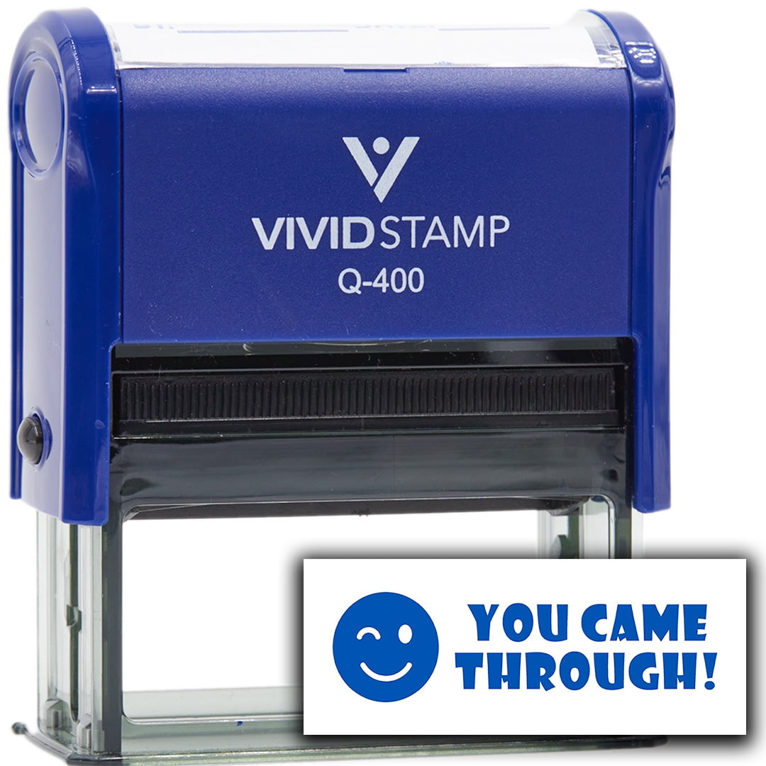 Vivid Stamp You Came Through! Stamps For Grading Self-Inking Rubber ...