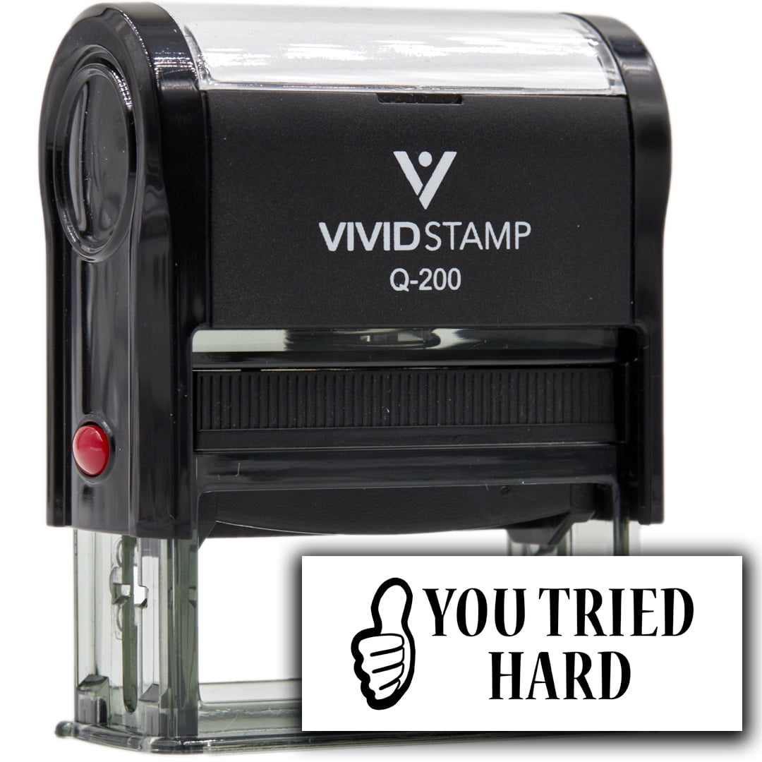 Vivid Stamp You Tried Hard Self Inking Rubber Stamp (Black Ink) - Q-200 ...