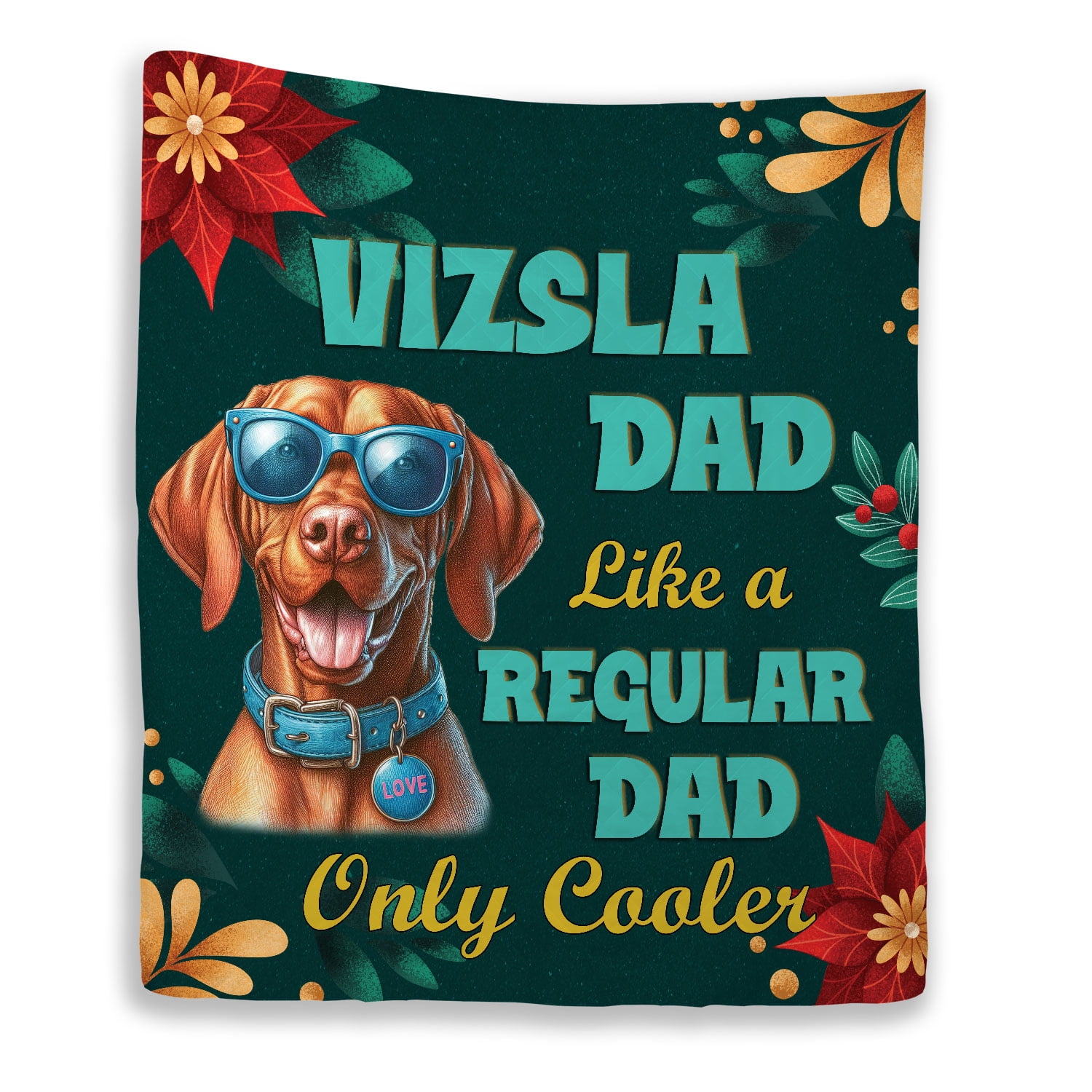 Vizsla Dad Like a Regular Dad Only Cooler Happy Father's Day Quilt ...