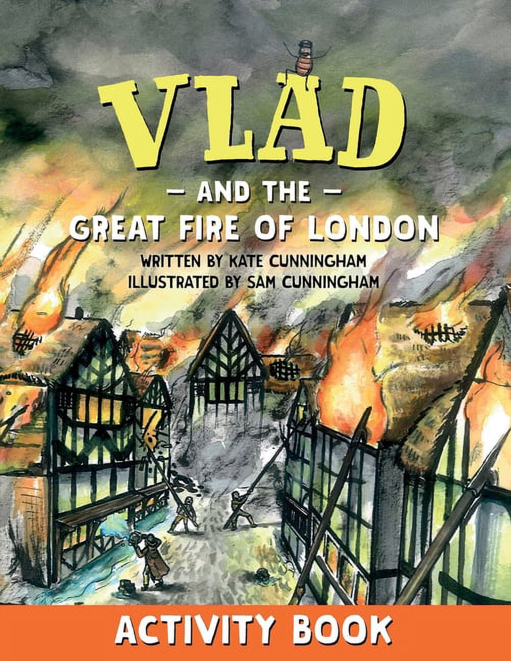 Vlad and the Great Fire of London Activity Book Kate Cunningham ...