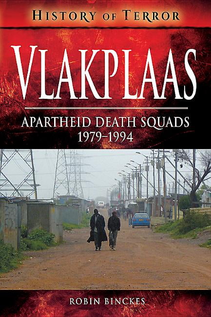 Vlakplaas: Apartheid Death Squads: 1979-1994 (Paperback) by Robin ...