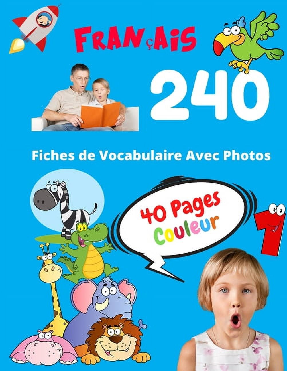Vocabulaire de Base Pour les Enfants: Français 240 Fiches de ...