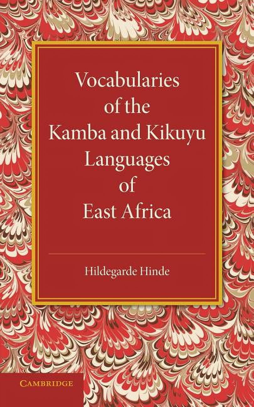 Vocabularies of the Kamba and Kikuyu Languages of East Africa ...