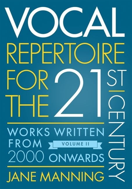 Vocal Repertoire for the Twenty-First Century : Works Written from 2000 ...