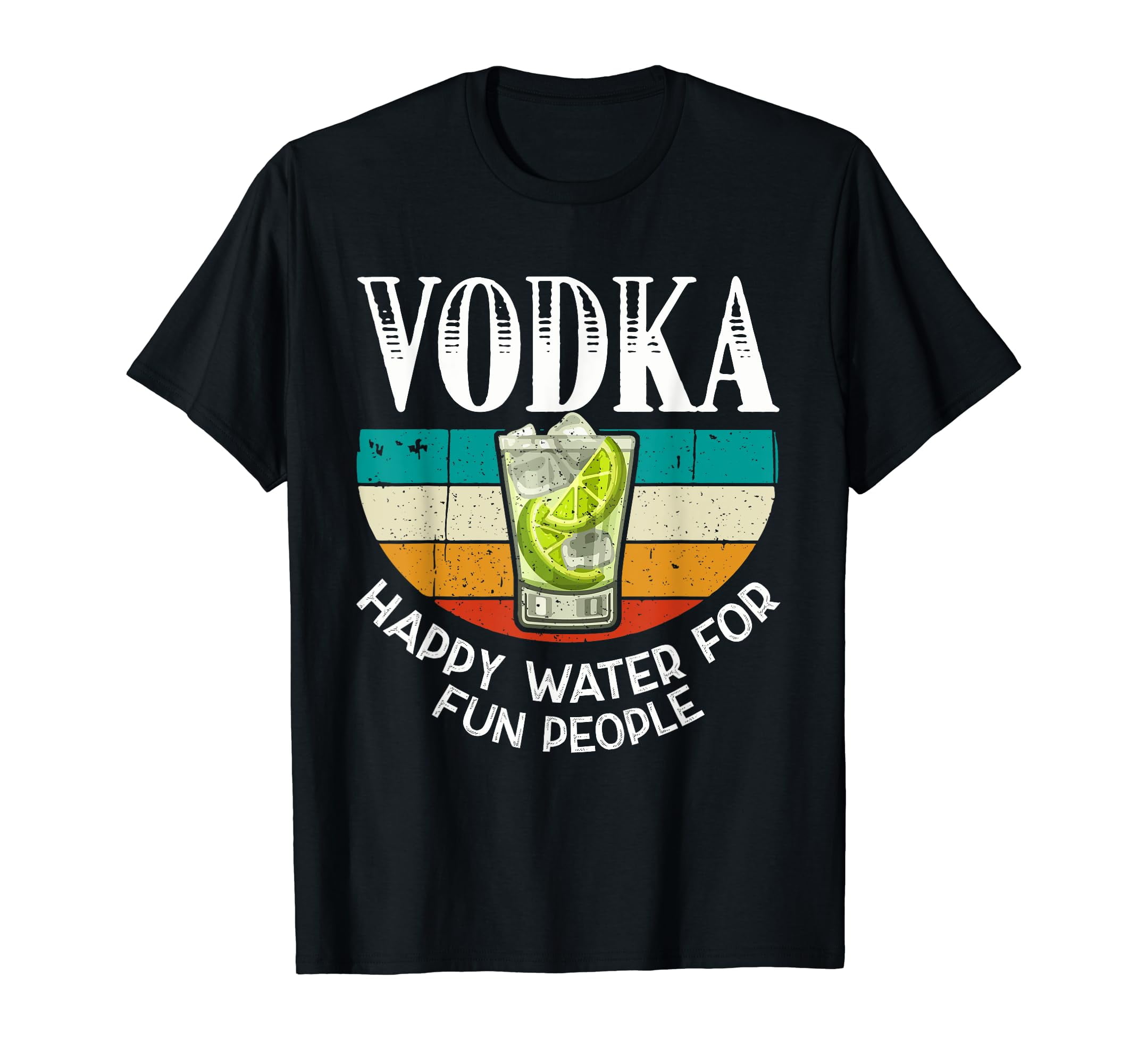 Vodka Happy Water For Fun People - Alcohol Retro Vintage T-Shirt ...