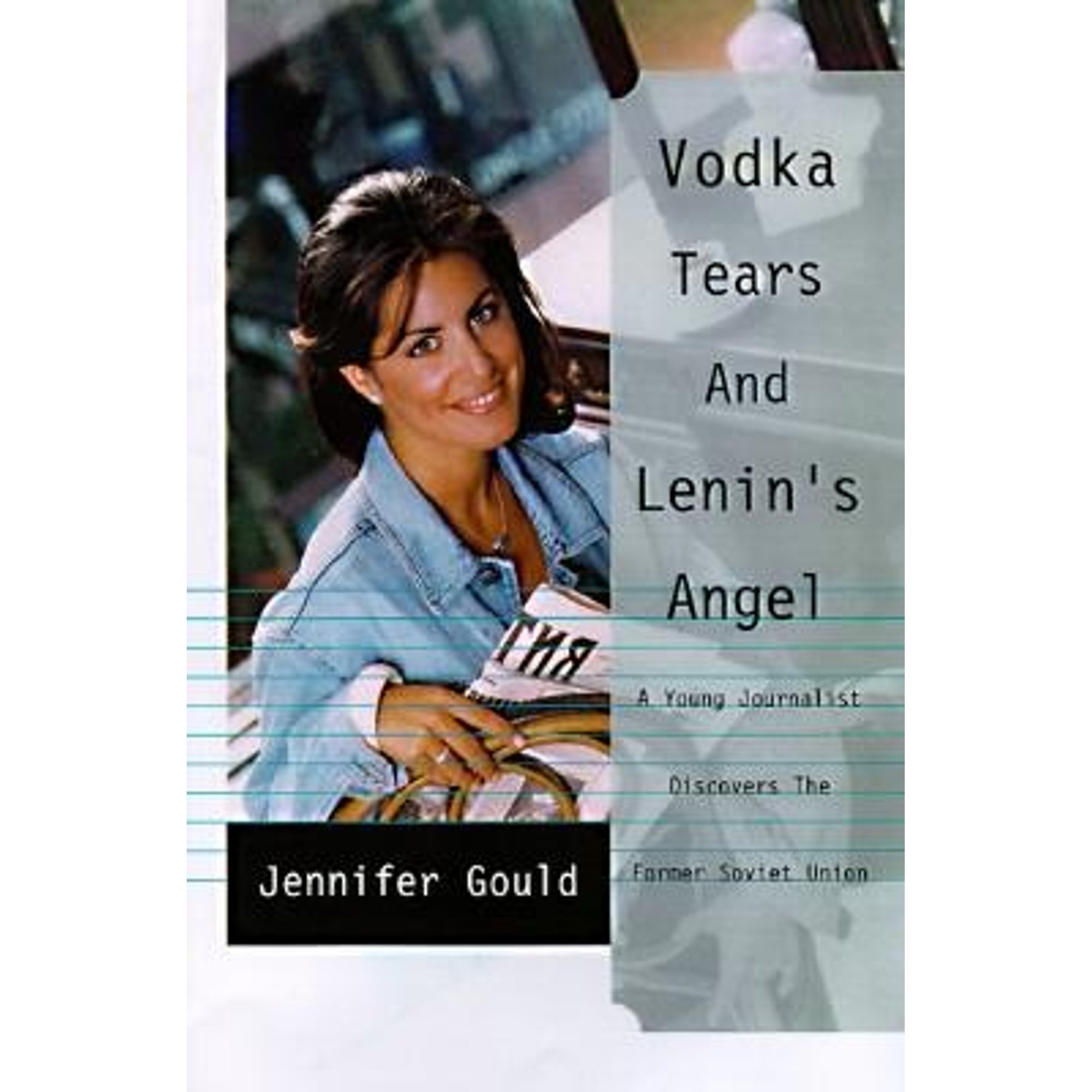 Pre-Owned Vodka, Tears and Lenin's Angel: My Adventures in the Wild and ...