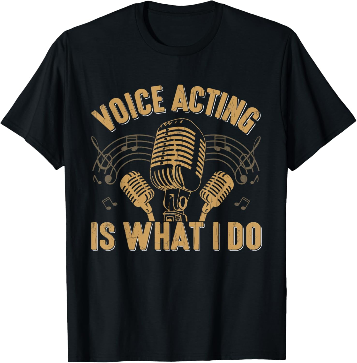 Voice Acting Is What I Do Fun Voice Actor Voice-Over Graphic T-Shirtmen ...
