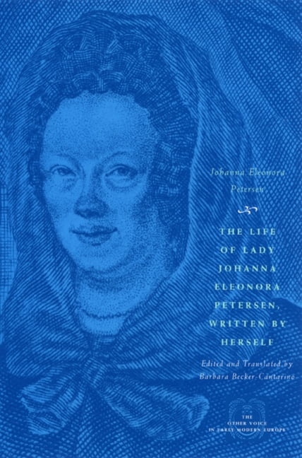 The Other Voice in Early Modern Europe: The Life of Lady Johanna ...