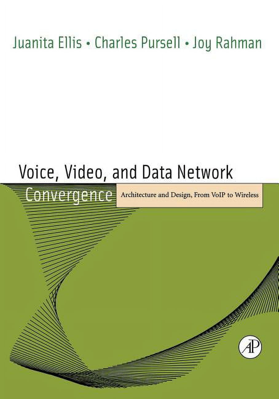 Voice, Video, and Data Network Convergence: Architecture and Design ...