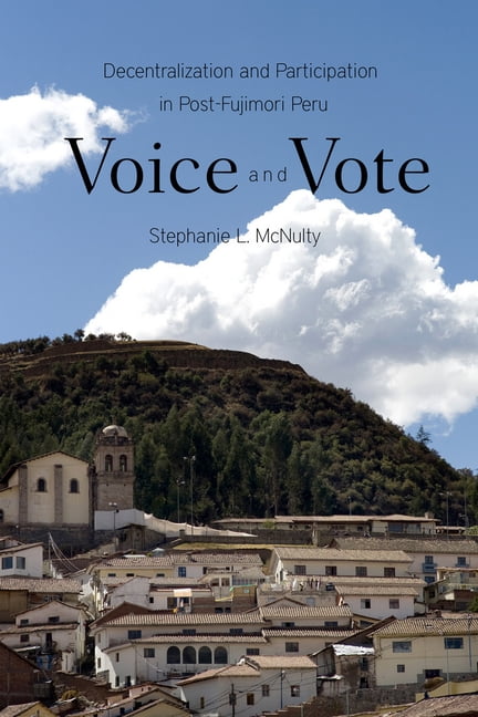 Voice and Vote : Decentralization and Participation in Post-Fujimori ...