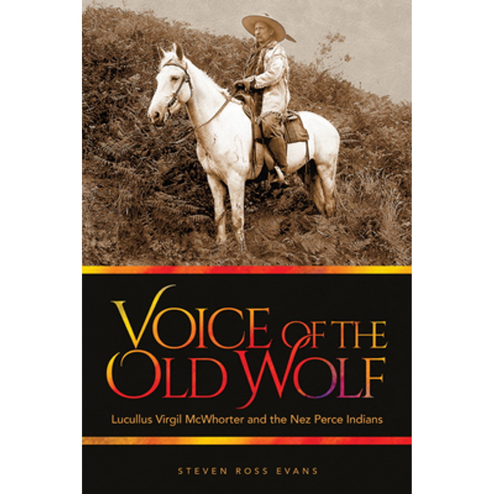 Pre-Owned Voice of the Old Wolf: Lucullus Virgil McWhorter and the Nez ...