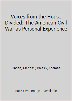 Pre-Owned Voices from the House Divided: The American Civil War as ...