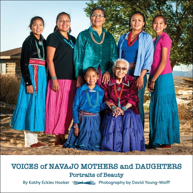Voices of Navajo Mothers and Daughters: Portraits of Beauty, (Hardcover ...