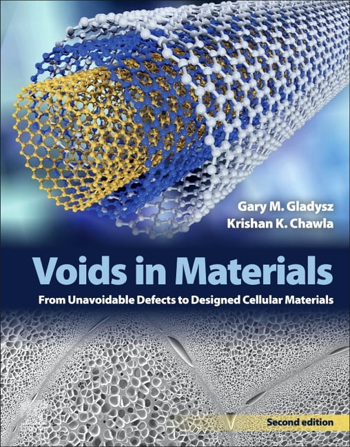 Voids in Materials: From Unavoidable Defects to Designed Cellular ...