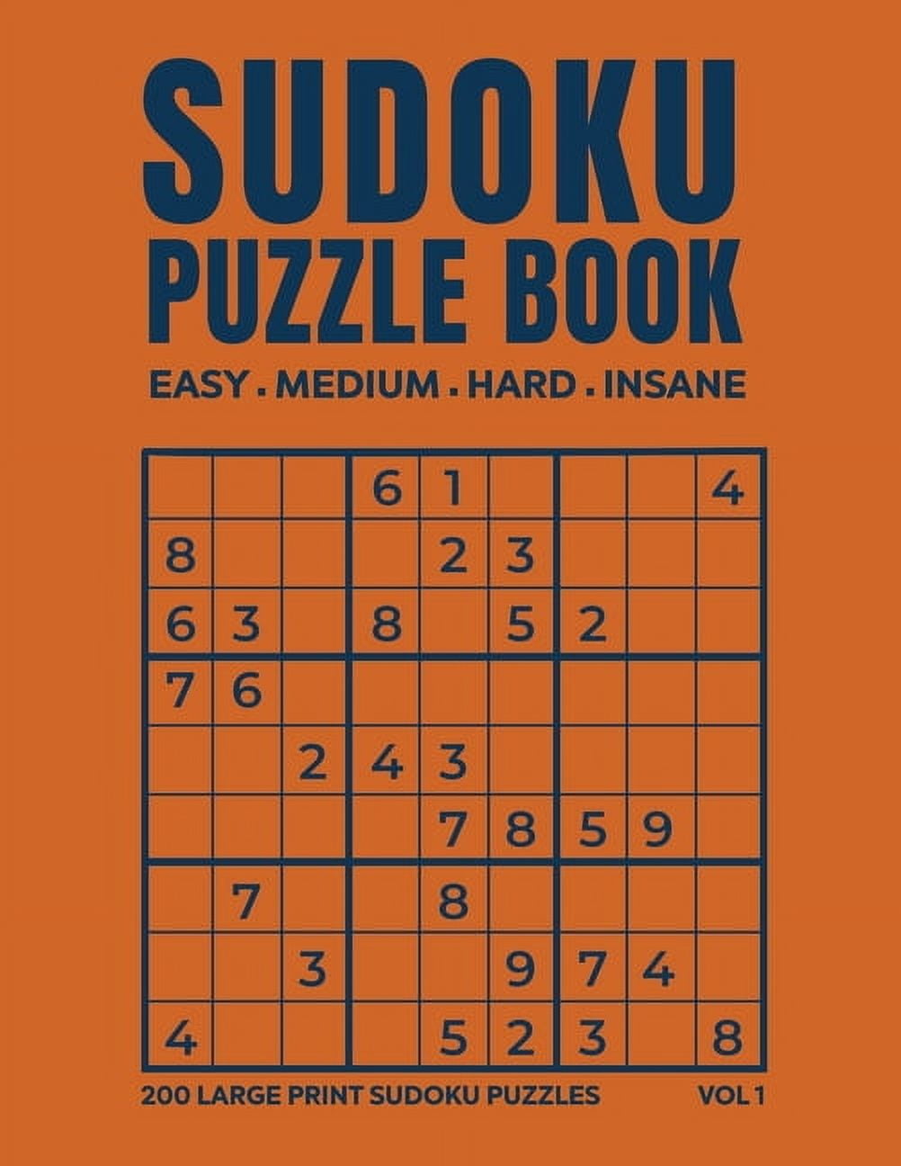 Vol: Sudoku Puzzle Book 200 Easy, Medium, Hard & Insane Puzzles ...