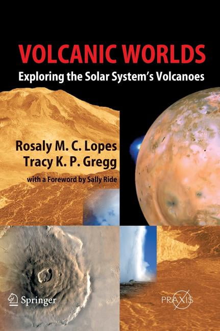 Volcanic Worlds: Exploring the Solar System's Volcanoes (Hardcover ...