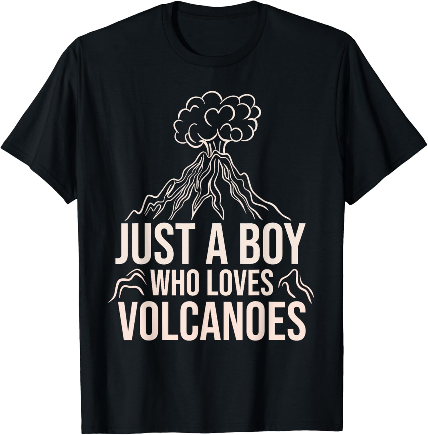 Volcanologist Volcanoes Just A Boy Volcano Funny Creative Graphic T ...