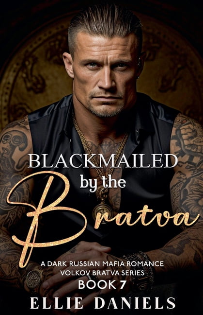 Volkov Bratva Blackmailed by the Bratva: A Dark Russian Mafia Romance, Book 7, (Paperback ...